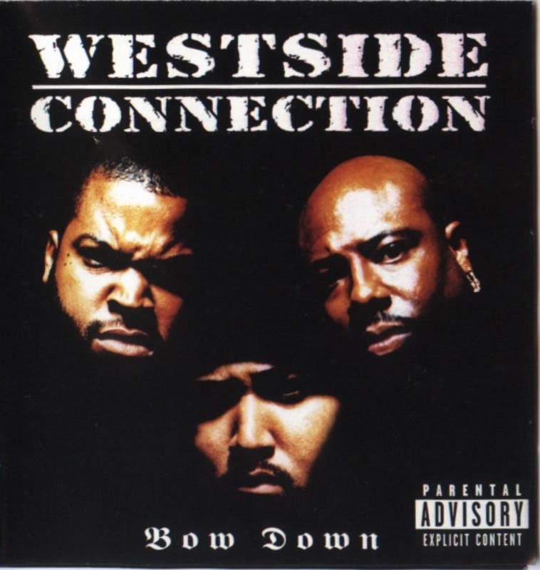 Westside Connection - Bow Down (CD) (1996) (FLAC + 320 kbps)